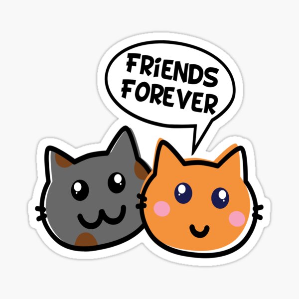 "Cats Make You Smile: Friends Forever" Sticker for Sale by pinkycherry ...