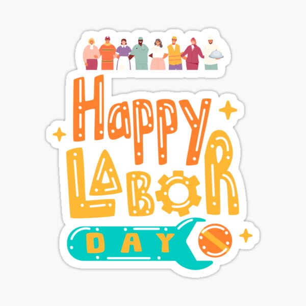 "HAPPY LABOR DAY" Sticker for Sale by earlymorning83 | Redbubble