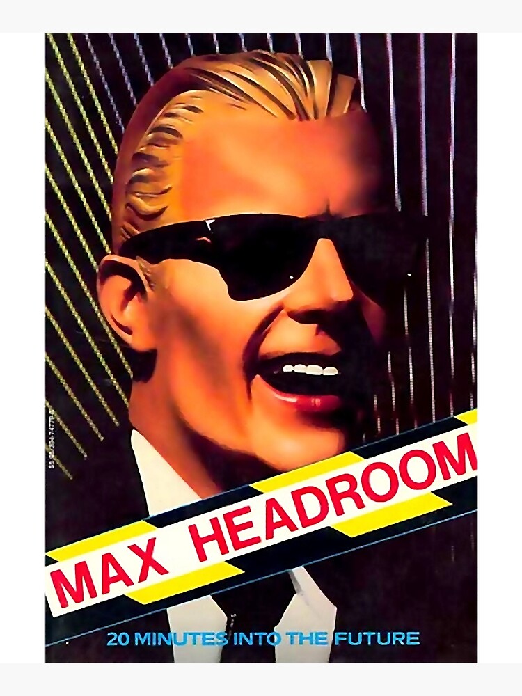 "Max Headroom UK 1985 " Poster for Sale by neighborderric | Redbubble