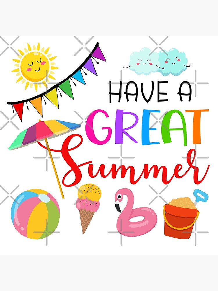 "Have a Great Summer Happy Summer Vacation" Greeting Card for Sale by ...