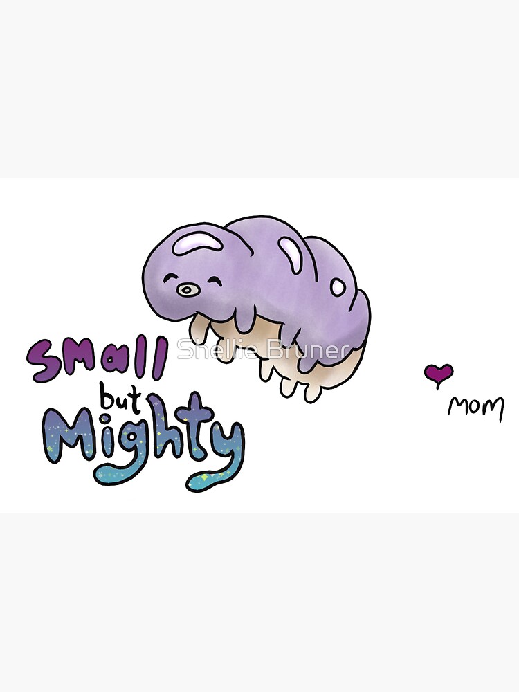 "Small But Mighty" Sticker for Sale by Shellie Bruner | Redbubble
