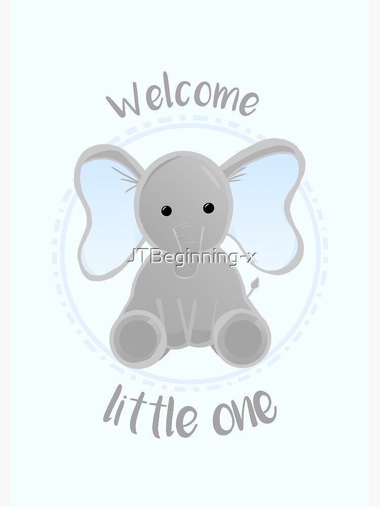 "Welcome little one - new baby boy" Poster for Sale by JTBeginning-x ...