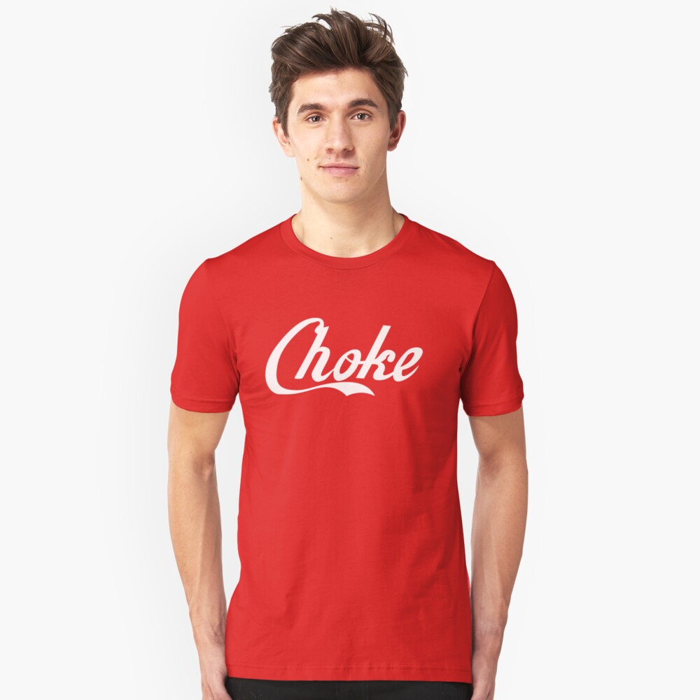 "Choke Logo Shirt" T-shirt by IBroughtCoupons | Redbubble