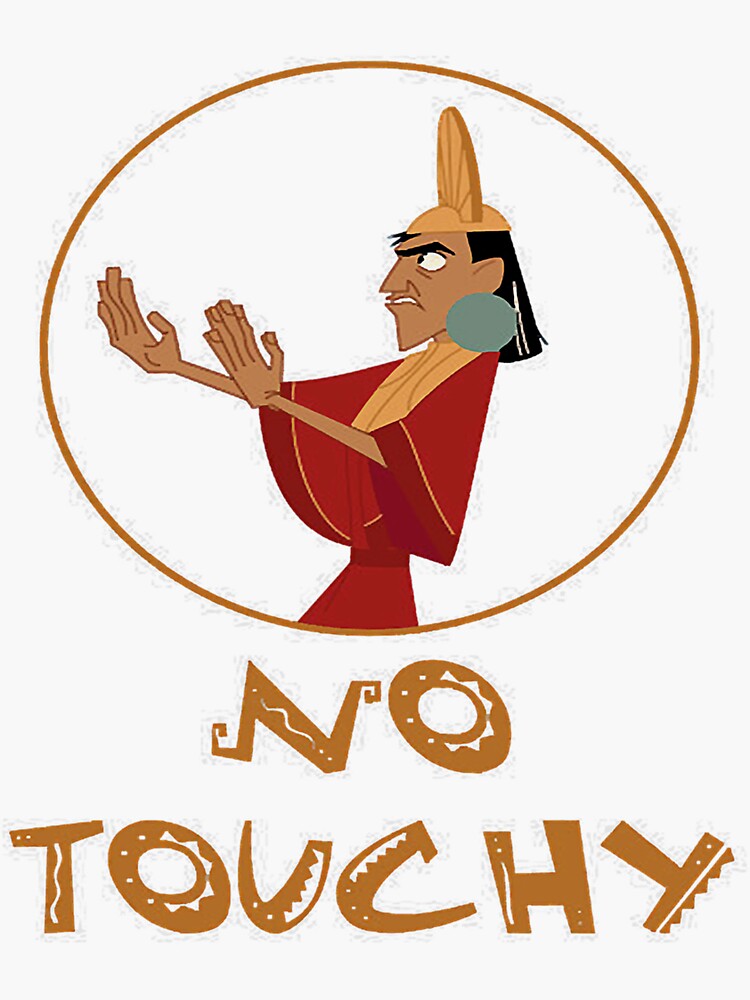 "NO TOUCHY! " Sticker for Sale by MyloYabut | Redbubble