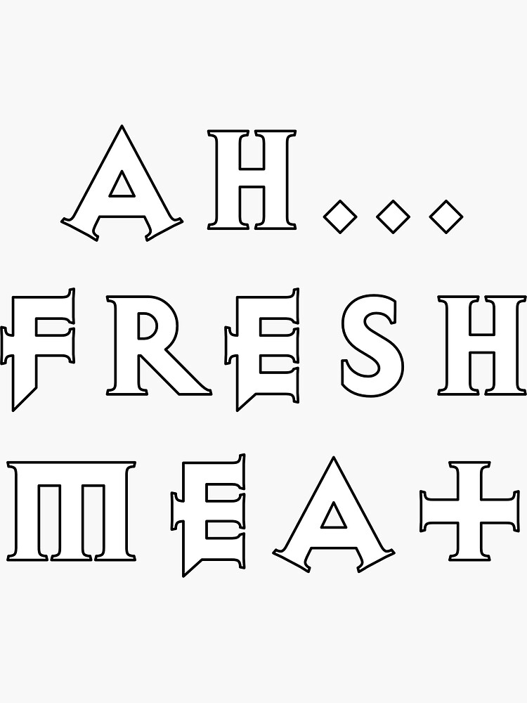 ""Ah... Fresh Meat" Quote from The Butcher in Diablo games" Sticker for ...