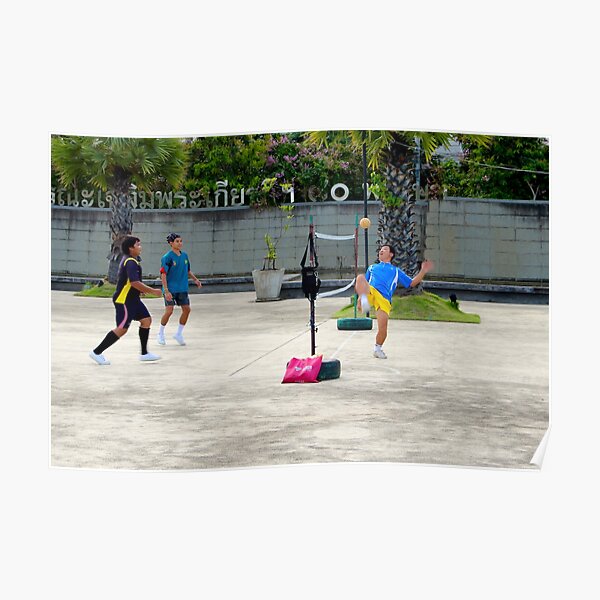 "Sepak takraw Game - Bangkok, Thailand" Poster for Sale by 7art | Redbubble