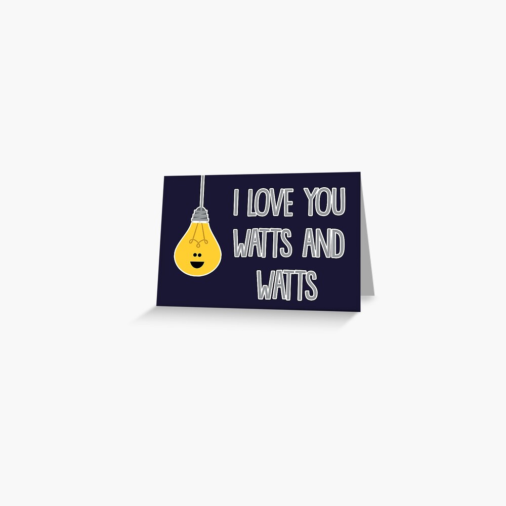 "I love you watts and watts" Greeting Card for Sale by fashprints ...
