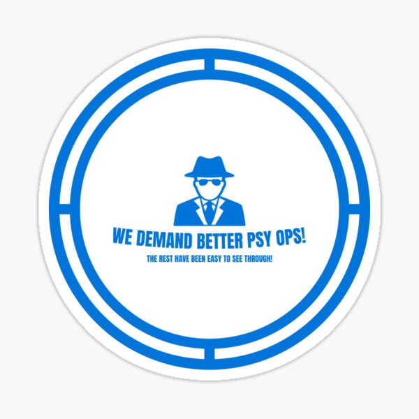 "We Demand Better Psy Ops (Blue)" Sticker for Sale by FE-Customs ...