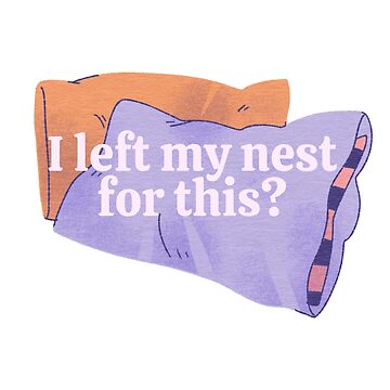 "I Left My Nest for This? Omegaverse Omega Nest Fantasy" Sticker for ...