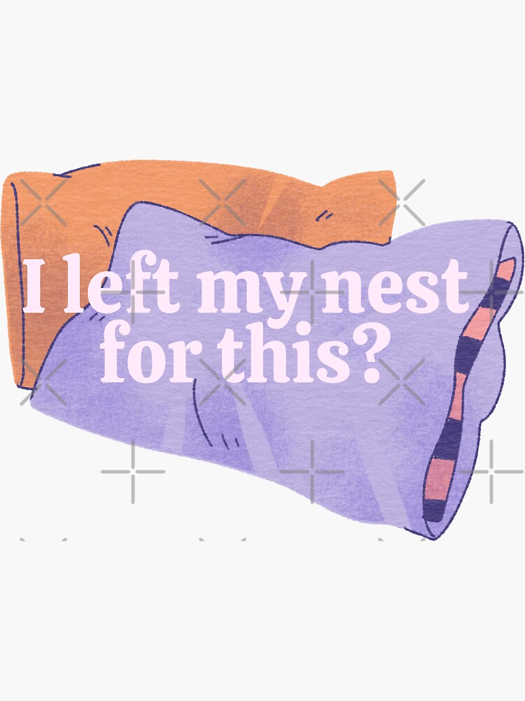 "I Left My Nest for This? Omegaverse Omega Nest Fantasy" Sticker for ...