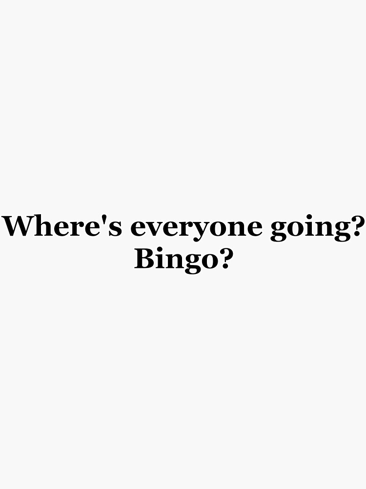 "Resident Evil - Wheres Everyone Going Bingo Text" Sticker for Sale by ...