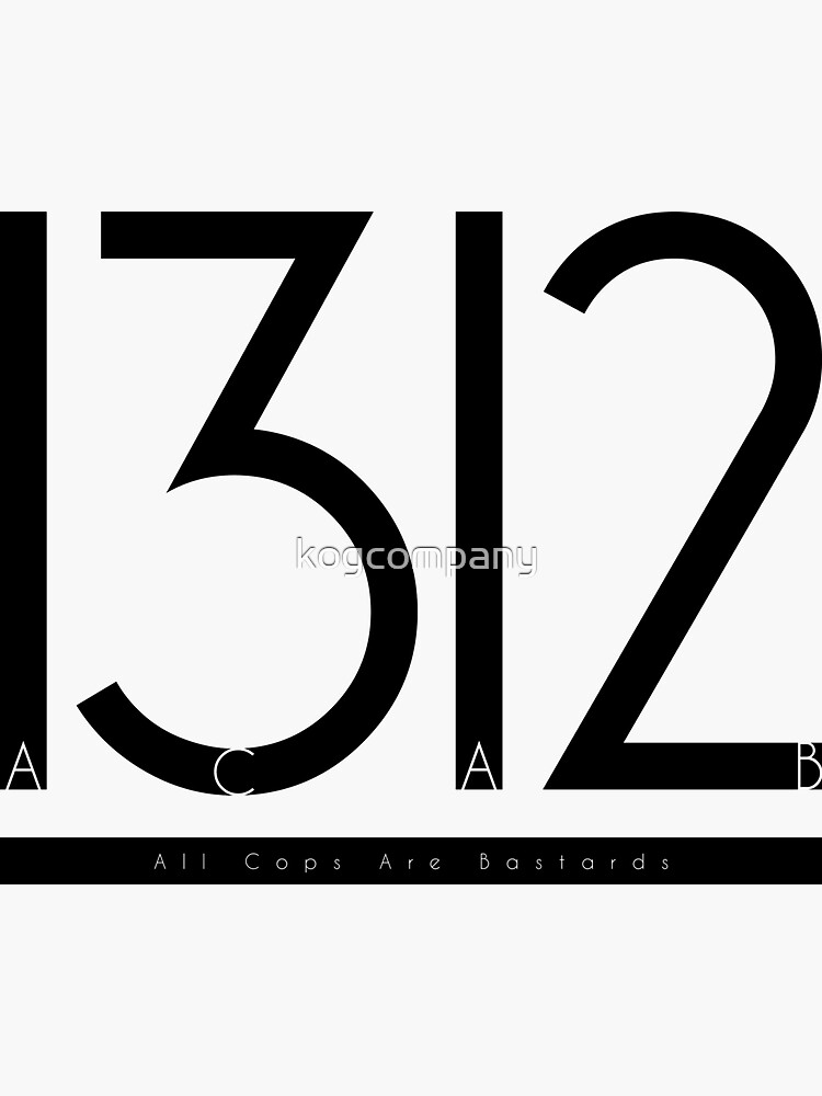 "ACAB 1312 All Cops Are Bastards" Sticker for Sale by kogcompany ...