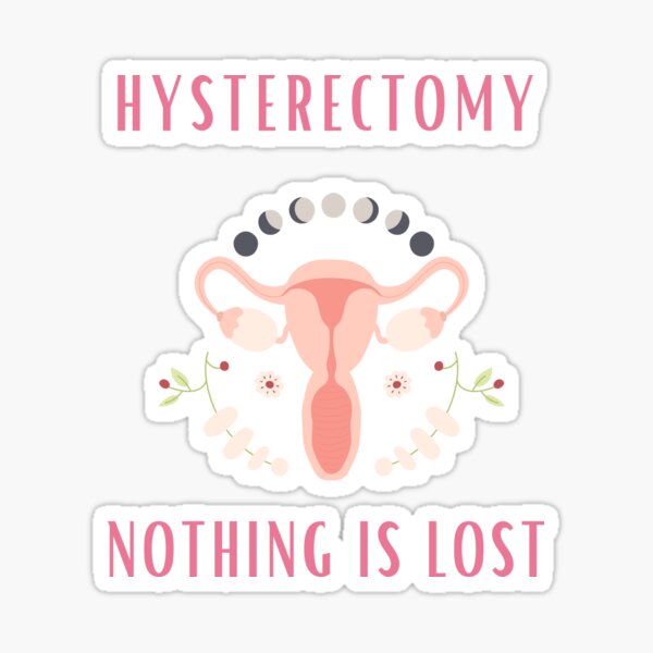 "Hysterectomy-uterus sticker-Nothing is lost" Sticker for Sale by ...