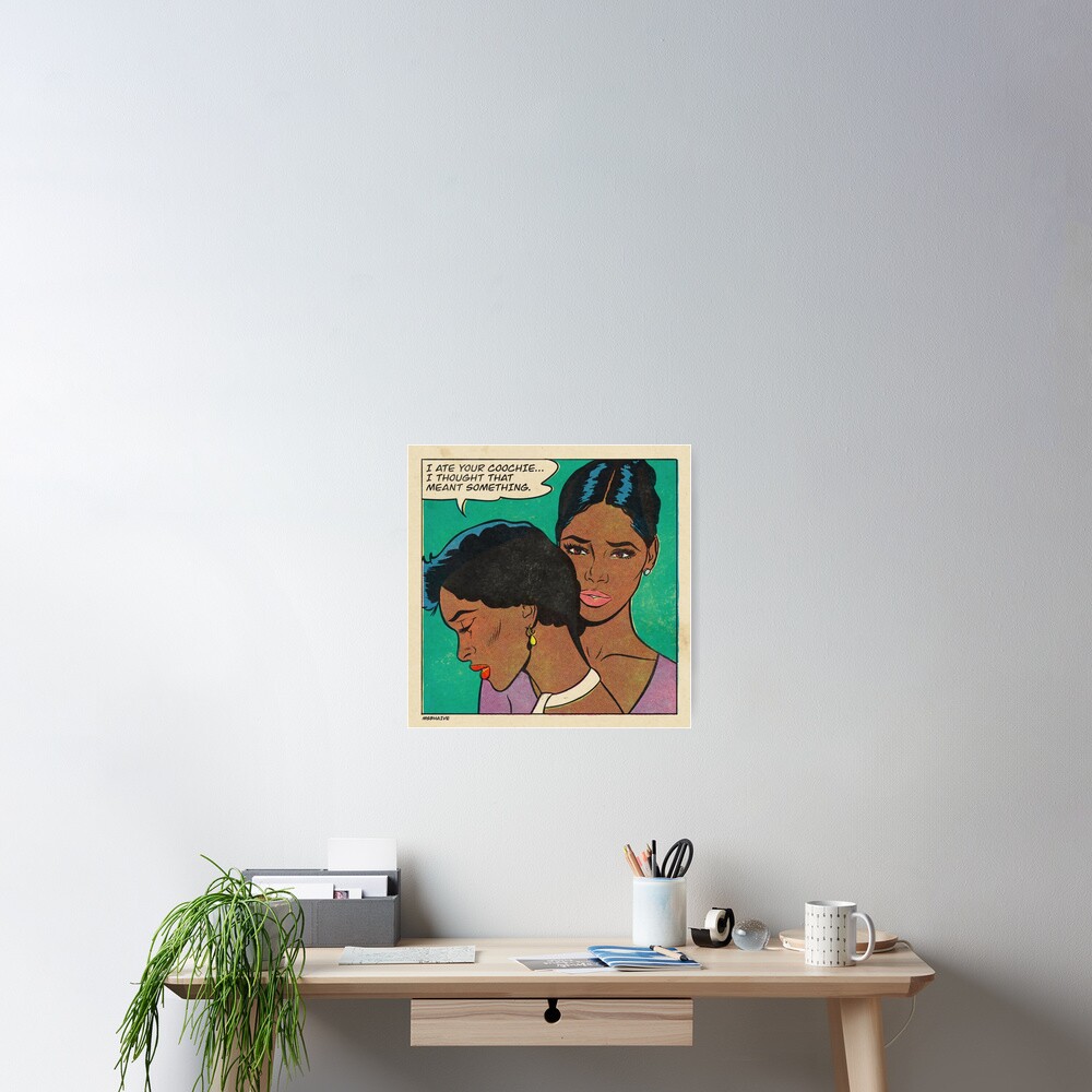 "I ate your coochie" Photographic Print for Sale by Msbhaiive | Redbubble