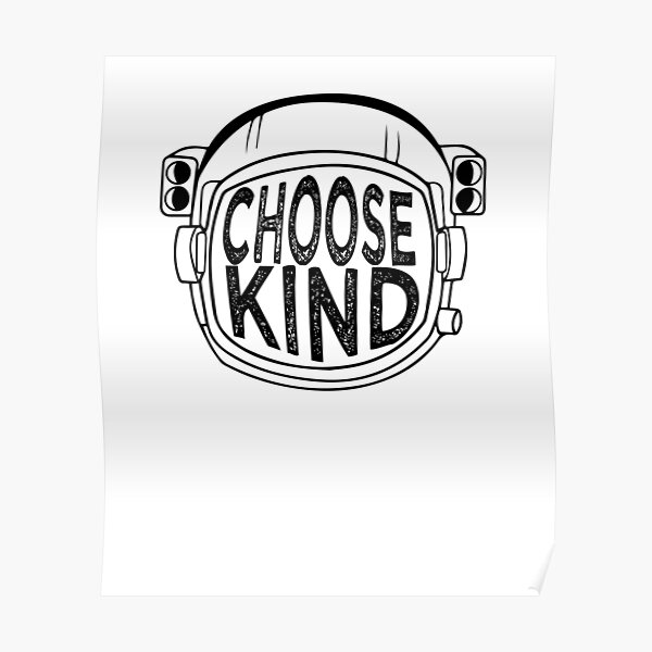 "Choose Kind Wonder Anti-Bullying " Poster for Sale by CreationFirm ...