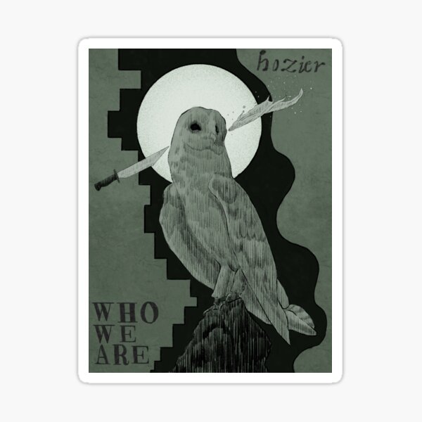 "Who We Are Hozier Poster" Sticker for Sale by idiosyncrasy763 | Redbubble