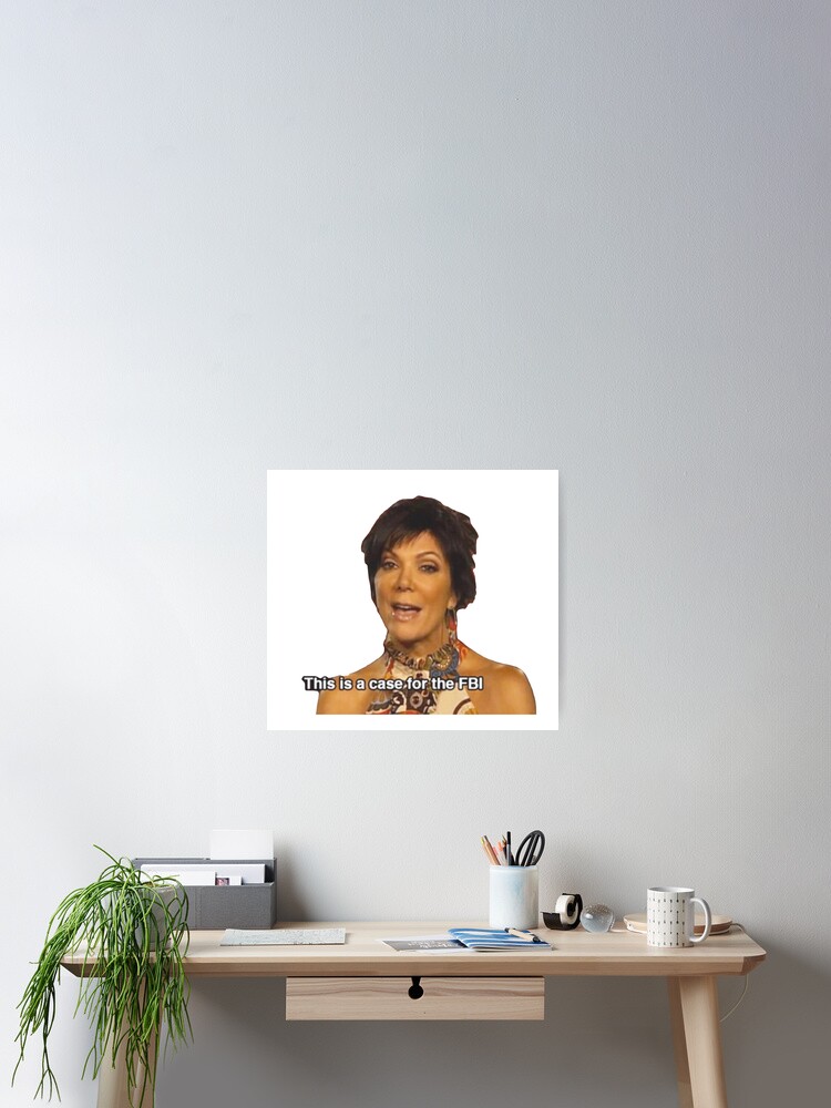 "Kris Jenner " Poster for Sale by Normal-Clothes | Redbubble