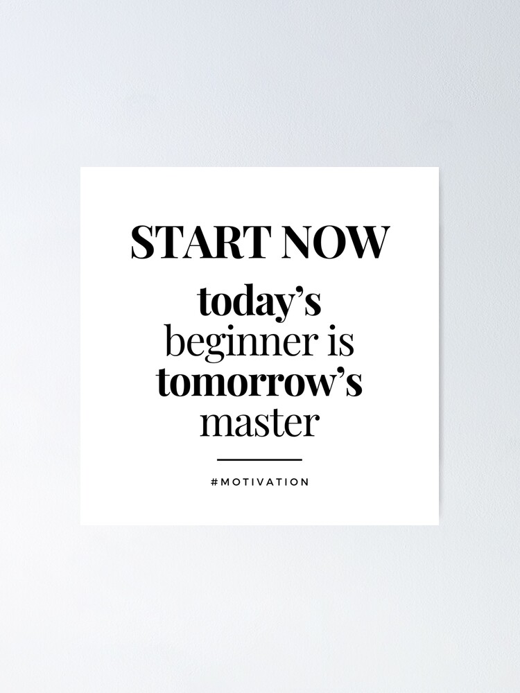 "Inspirational Quotes of the Day .. Start Now Today’s beginner is ...