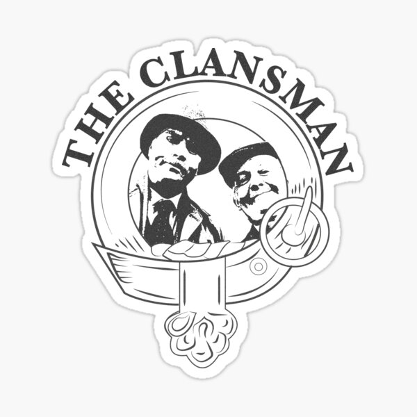 "The Clansman Still Game" Sticker for Sale by amymojo | Redbubble