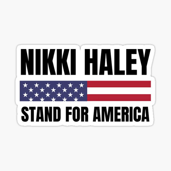 "NIKKI HALEY STAND FOR AMERICA 2024" Sticker for Sale by SonnyFashioni ...