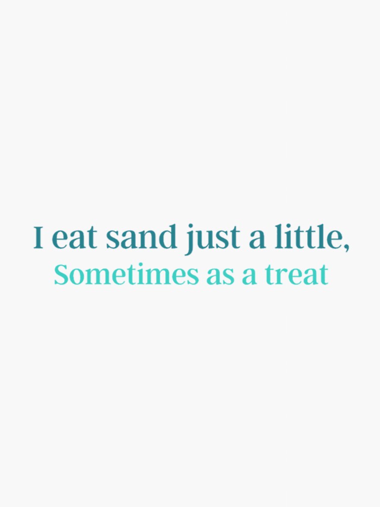 "I eat sand6" Sticker for Sale by BerryBernier | Redbubble
