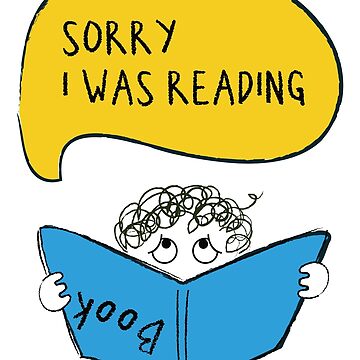 "Sorry I was reading" Sticker for Sale by EY-studio | Redbubble