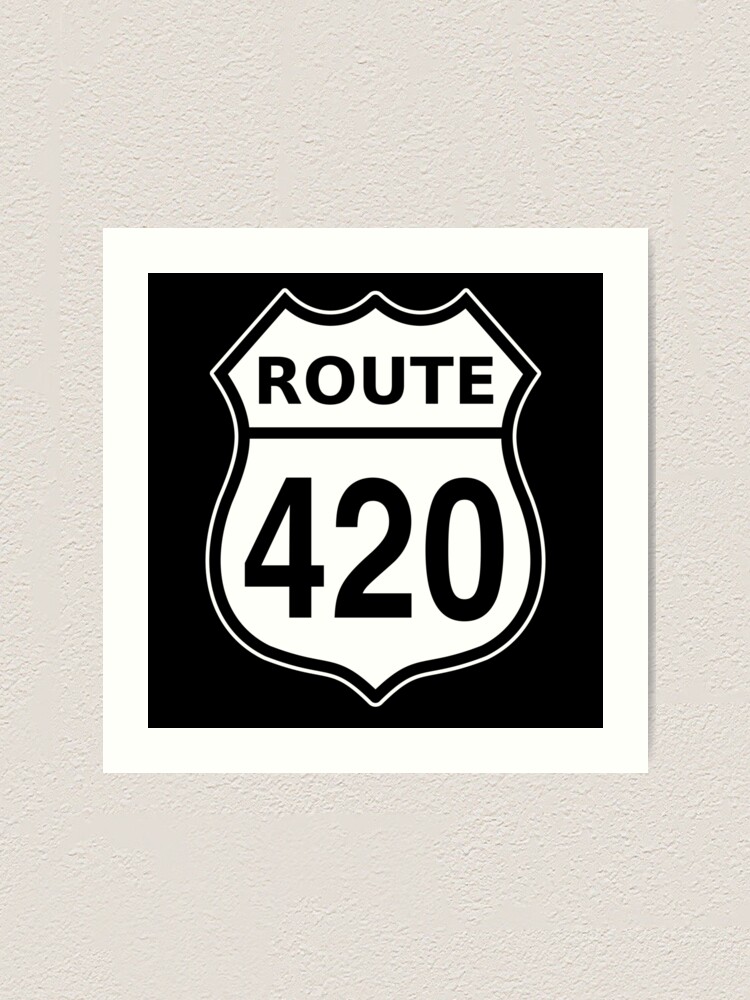 "Route 420 US highway sign Cannabis" Art Print by sumwoman | Redbubble