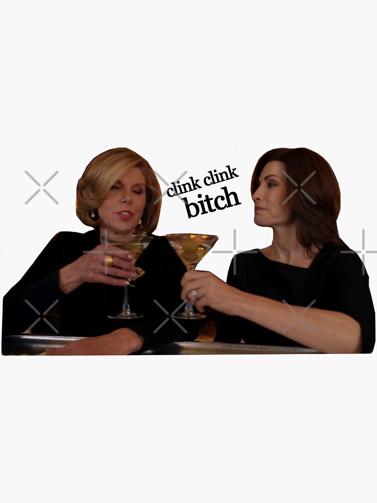 Clink Clink Bitch Sticker For Sale By Aluap106 Redbubble