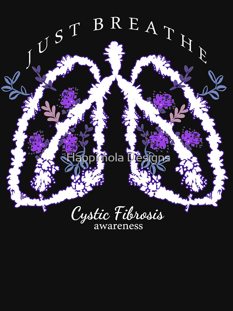 "Cystic Fibrosis Awareness (White) Just Breathe" T-shirt by TamaraArauz | Redbubble