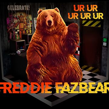 "Freddie Fazbear UR UR UR" Sticker for Sale by GypsyDangerz | Redbubble