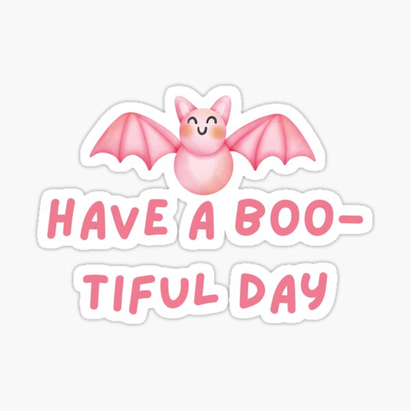"Have a boo-tiful day!" Sticker for Sale by CraftyrCreator | Redbubble