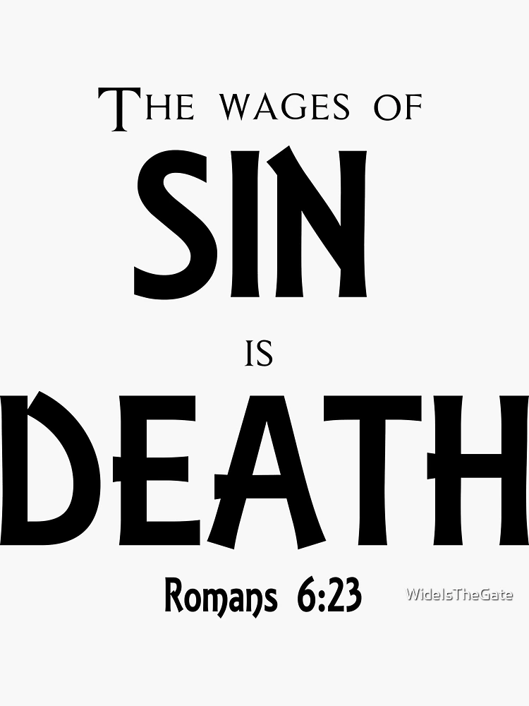 Wages Of Sin Are Death