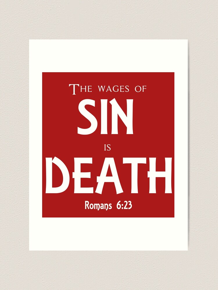 Wages Of Sin Are Death