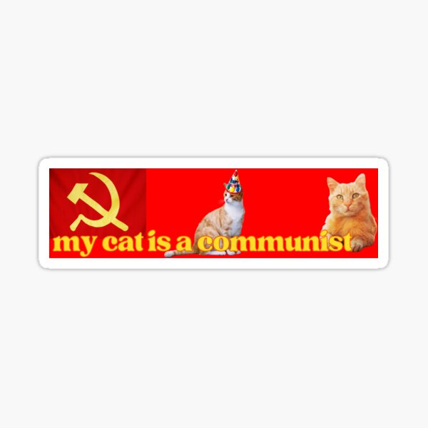 "my cat is a communist" Sticker for Sale by daikon420 | Redbubble