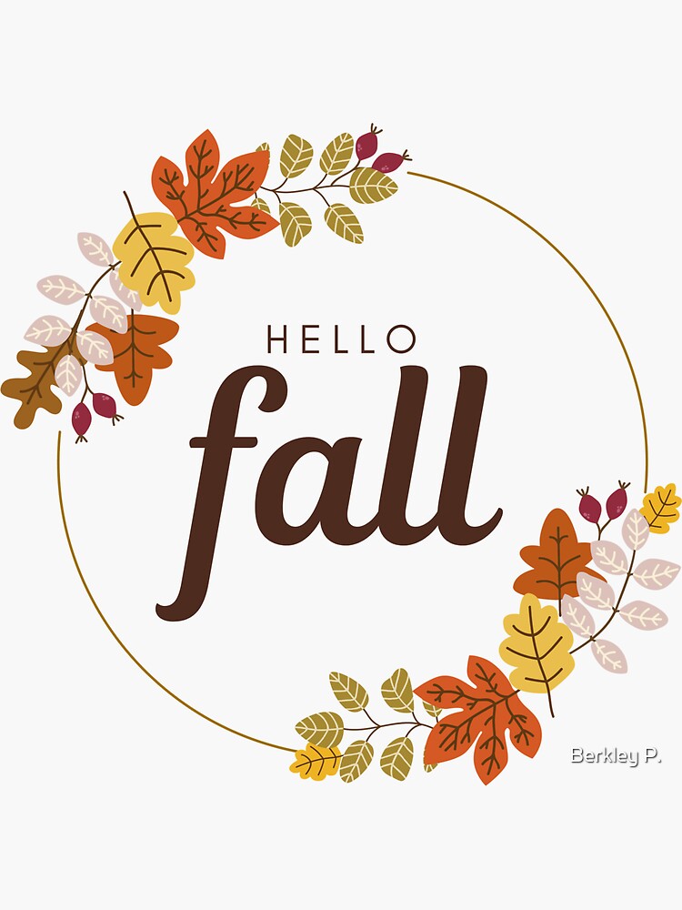 "Hello Fall" Sticker for Sale by Berkley P. | Redbubble