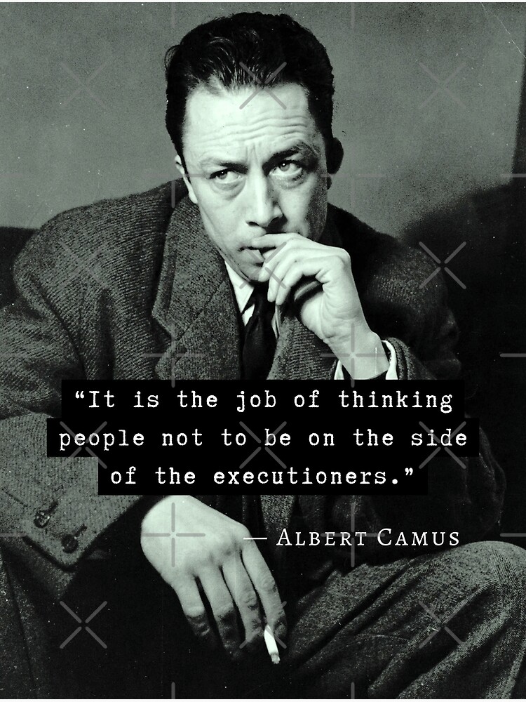 Camus Executioner Quotes And The Silence Is Deafening