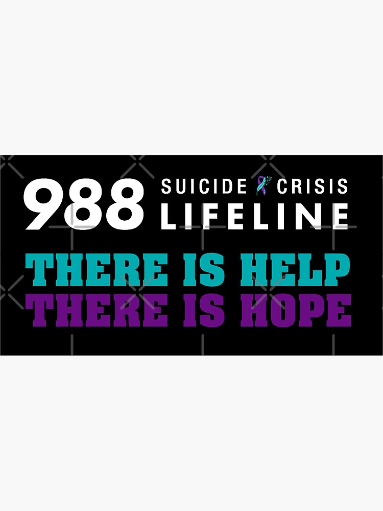 "988 Suicide and crisis lifeline there is help there is hope" Sticker ...