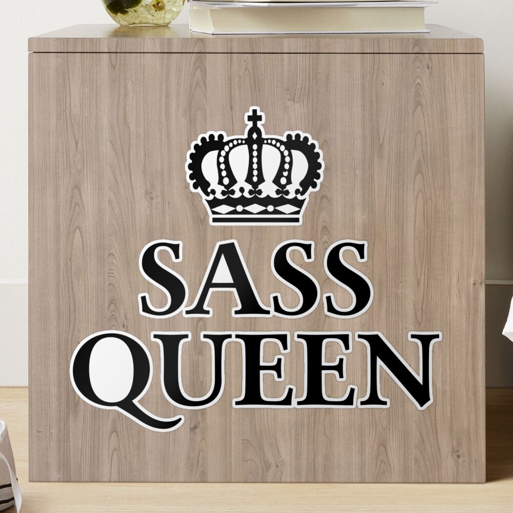 Sass Queen Memes