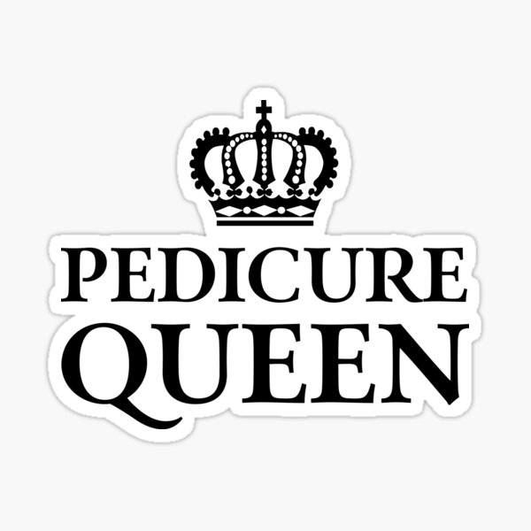"Pedicure Queen" Sticker by teesaurus | Redbubble