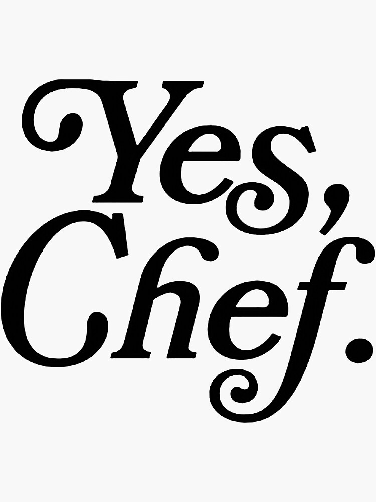 "Yes Chef" Sticker for Sale by skyfesva | Redbubble