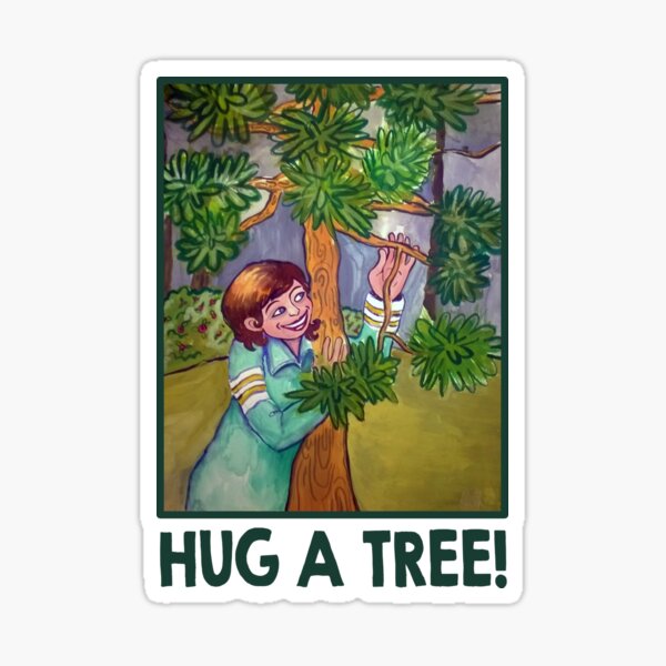 "Hug a Tree!" Sticker for Sale by lizziemaerose | Redbubble