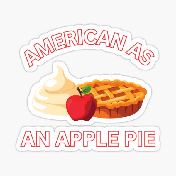 "AMERICAN AS AN APPLE PIE" Sticker for Sale by anninoart | Redbubble