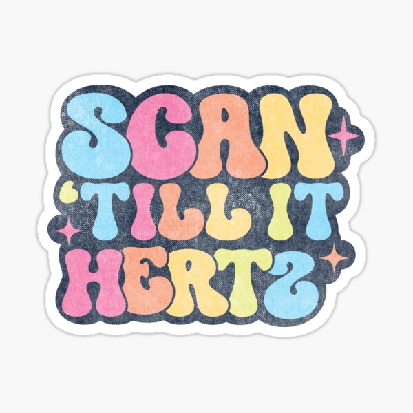 "scan till it hertz" Sticker for Sale by hautehub | Redbubble