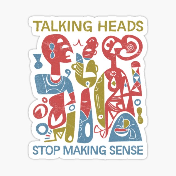 "Stop Making Sense " Sticker for Sale by enriconolan | Redbubble