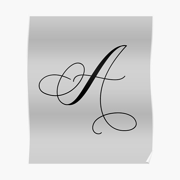 "Calligraphy Capital Letter A" Poster by AKandCo | Redbubble