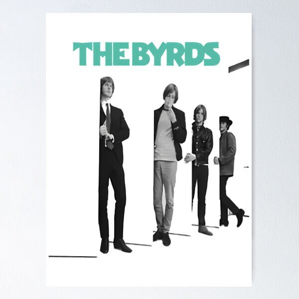"The Byrds" Poster for Sale by WolfEerie | Redbubble