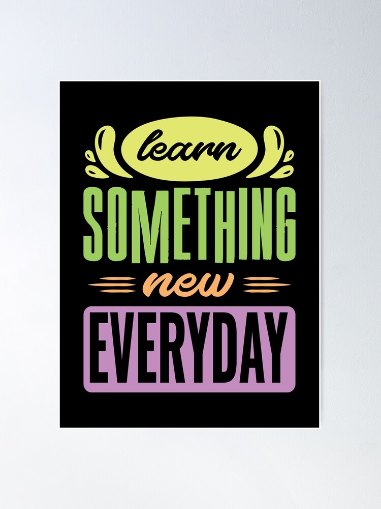 You Learn Something New Everyday