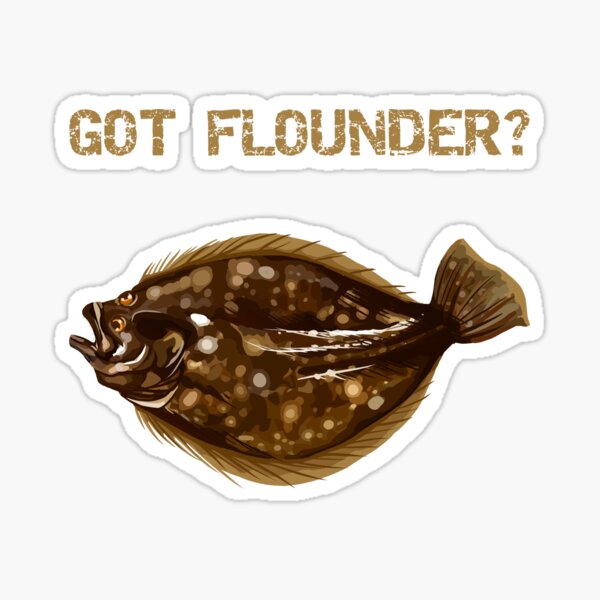 "Flounder | Fluke | Got Flounder?" Sticker for Sale by blueshore ...