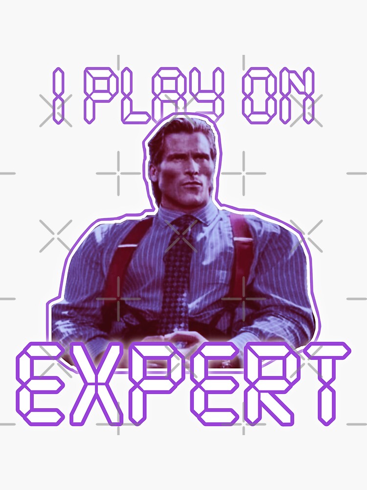 "I Play On EXPERT" Sticker for Sale by Grass M | Redbubble