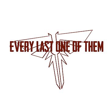 "every last one of them the last of us" Sticker for Sale by evalis23 ...
